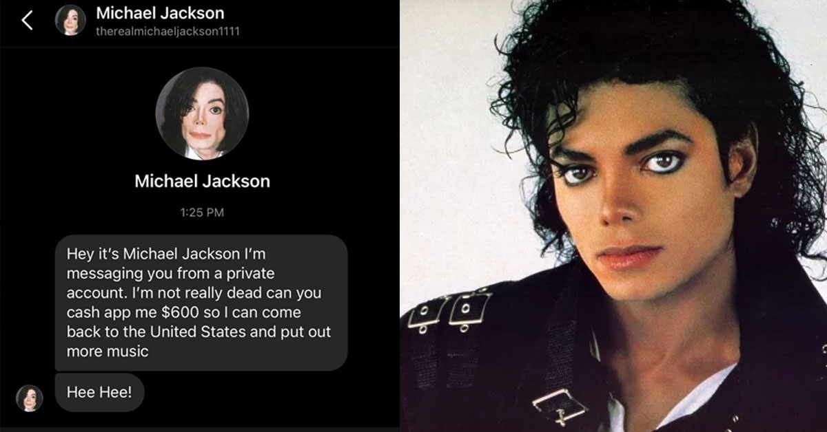 SCAMMER POSE AS MJ, SAYS HIS STILL ALIVE AND NEEDS MONEY TO GO USA
